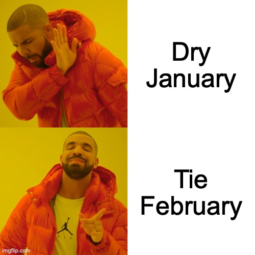tie february meme - Menswear Musings